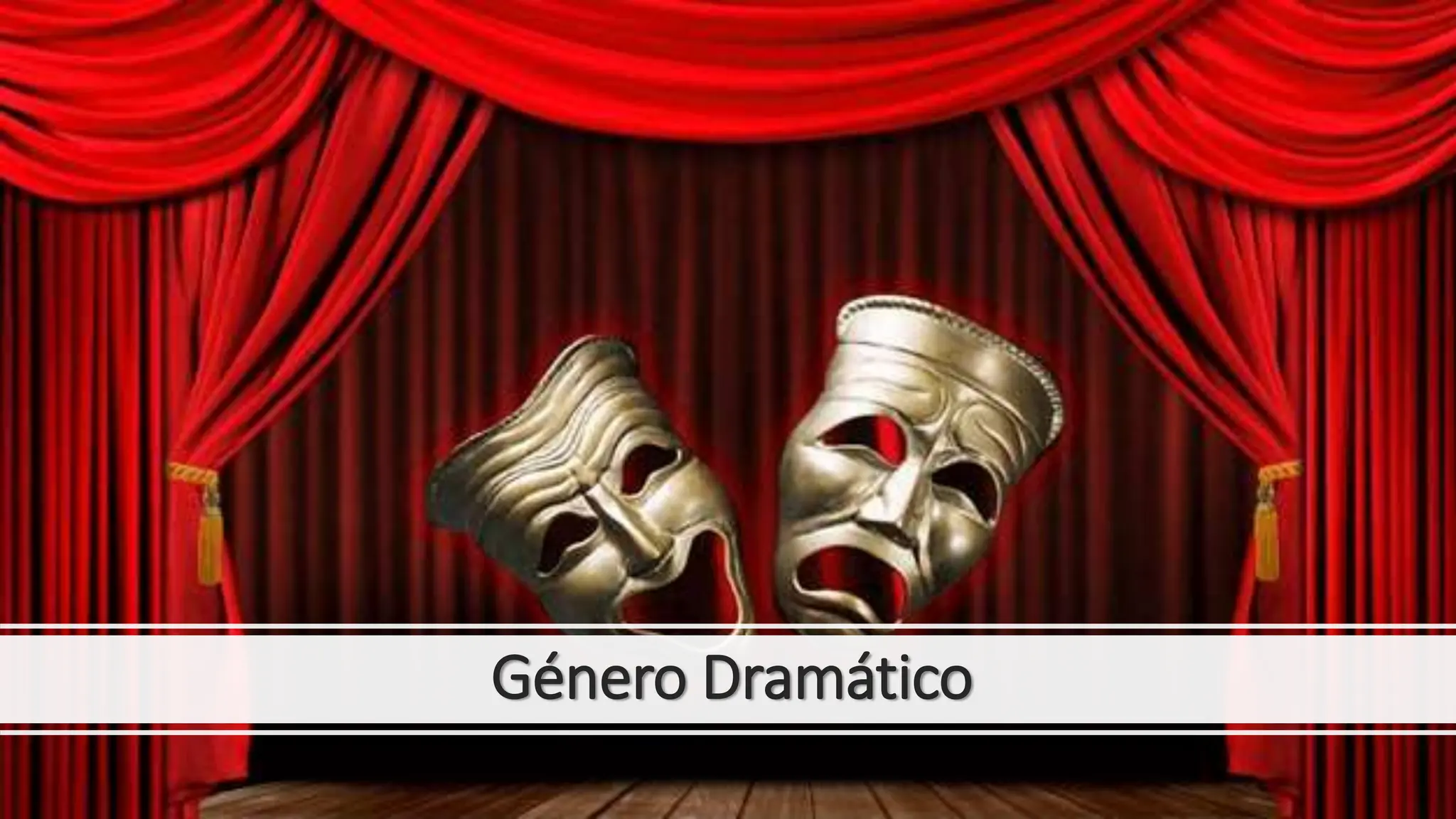 GÉNERO DRAMÁTICO quinto año básico, principales características | PPTX