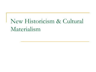 g_new_historicism_cultural_materialism.ppt