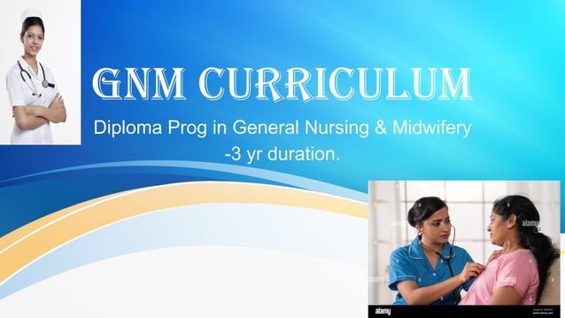 GNM CURRICULUM enables students to know | PPTX