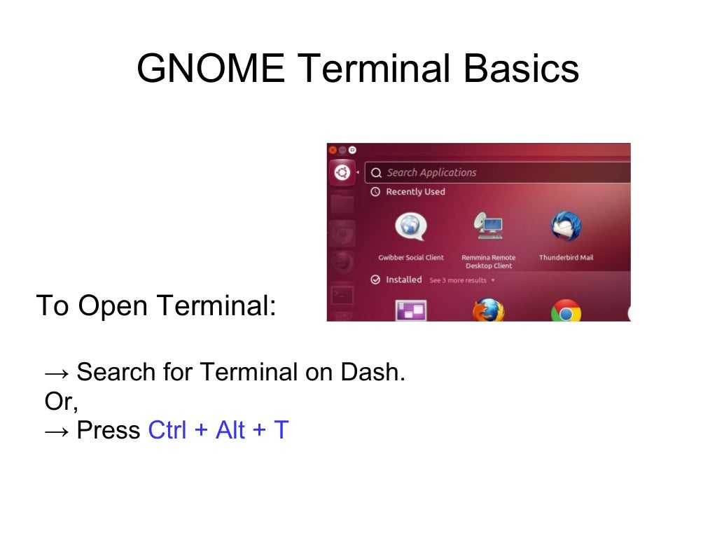 Gnome Terminal Basics Gnome Terminal Basics