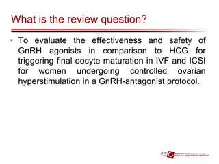 Gn rh agonist trigger in gnrh antagonist cycles | PPT