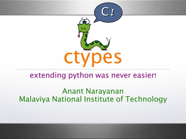 Extending Python With Ctypes Ppt Free Download