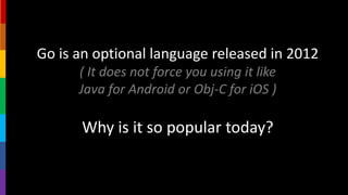 Golang #5: To Go or not to Go | PDF | Web Development | Internet