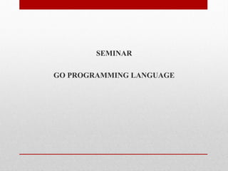 GO programming language | PPT