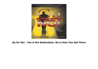 Go for No! : Yes is the Destination, No is How You Get There | PPT