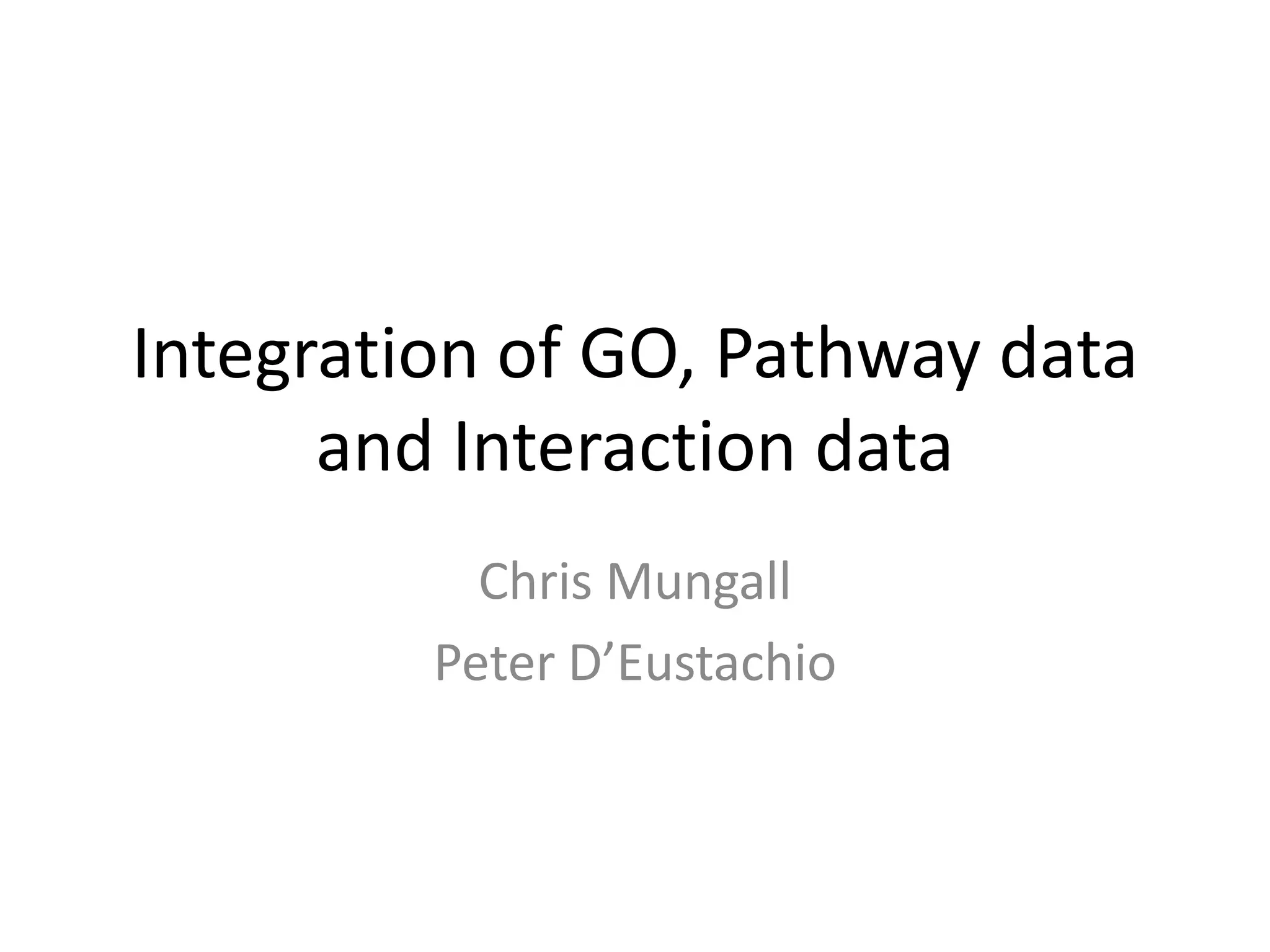 Go pathway-interaction-integration | PPTX | Databases | Computer Software and Applications