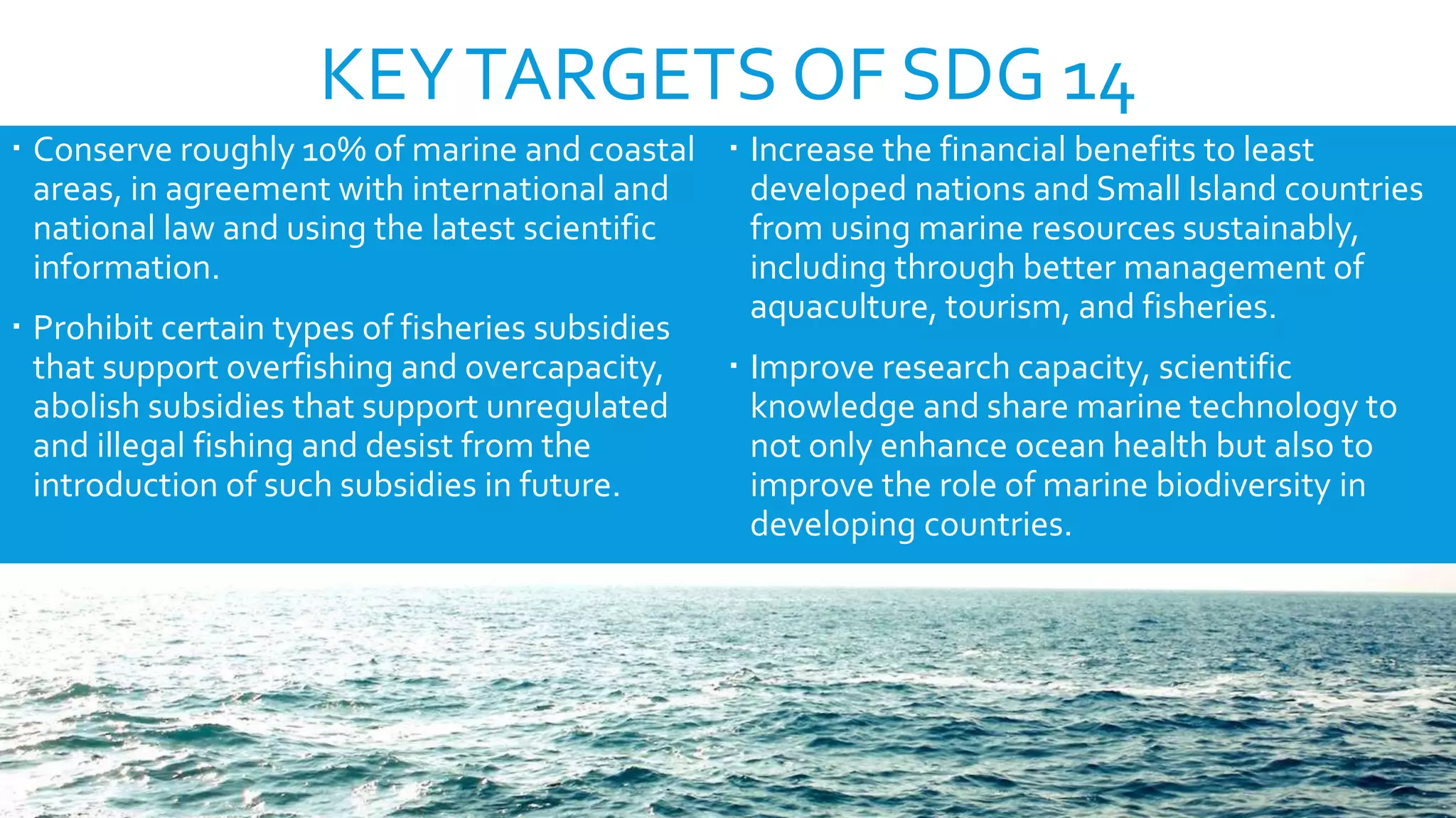 Sustainable development Goal 14: Conserve and sustain the oceans, seas and marine resources | PPTX