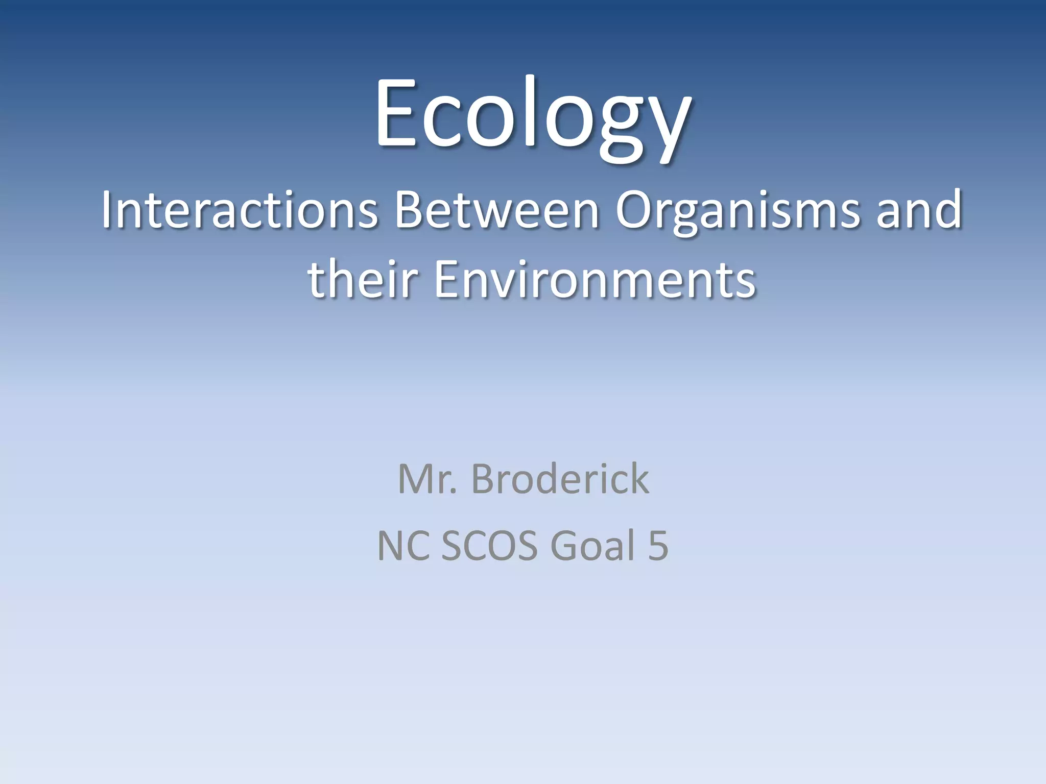 Unit 1 Ecology Powerpoint (Goal 5) | PPT