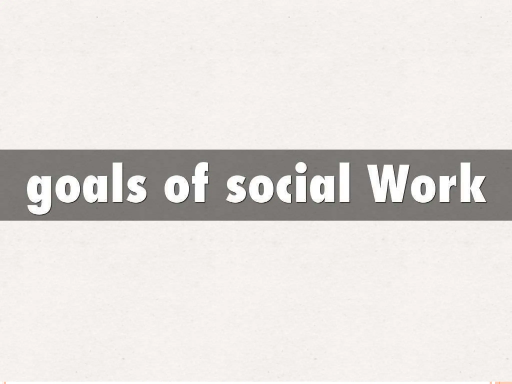 Goal of Social Work and Scope of Social Work.pptx