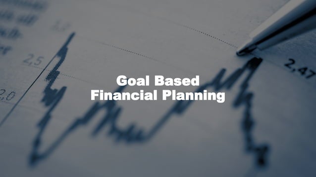 Goal Based Financial Plan with Discpline.pptx
