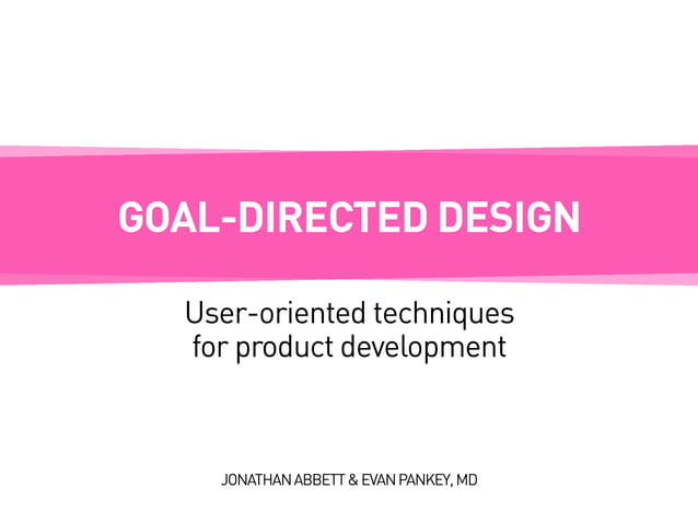 Goal Directed Design - Harvard HST 921 | PDF