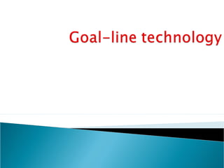 Goal Line Technology | PPT