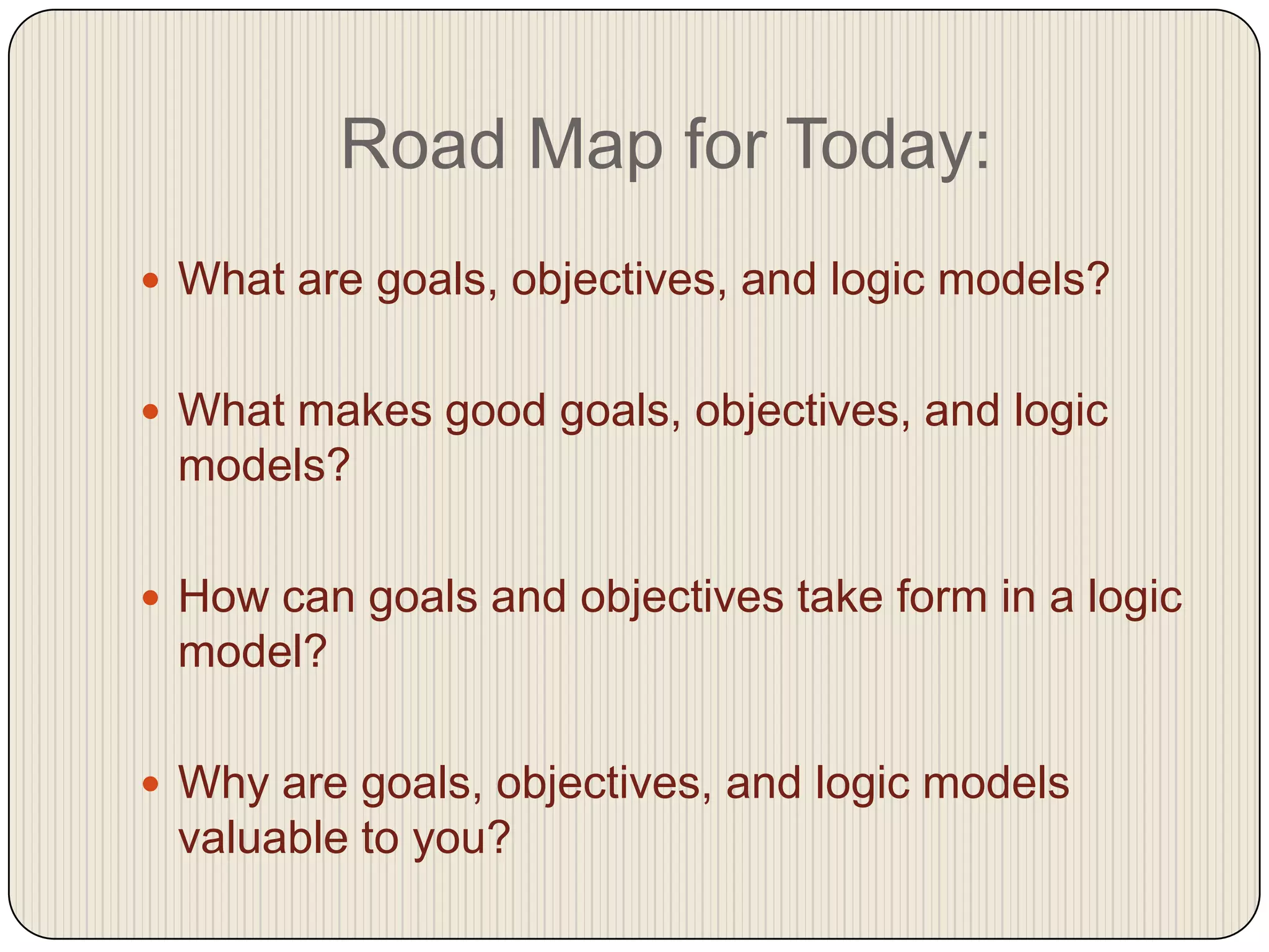 Goals, Objectives, and Logic Models | PPTX