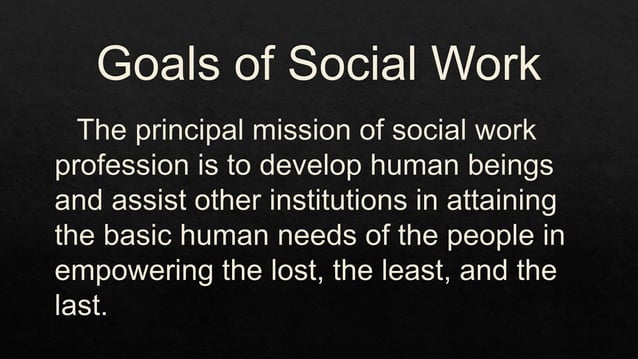 Goals-of-Social-Work-DIASS-Report-Group-1.pptx