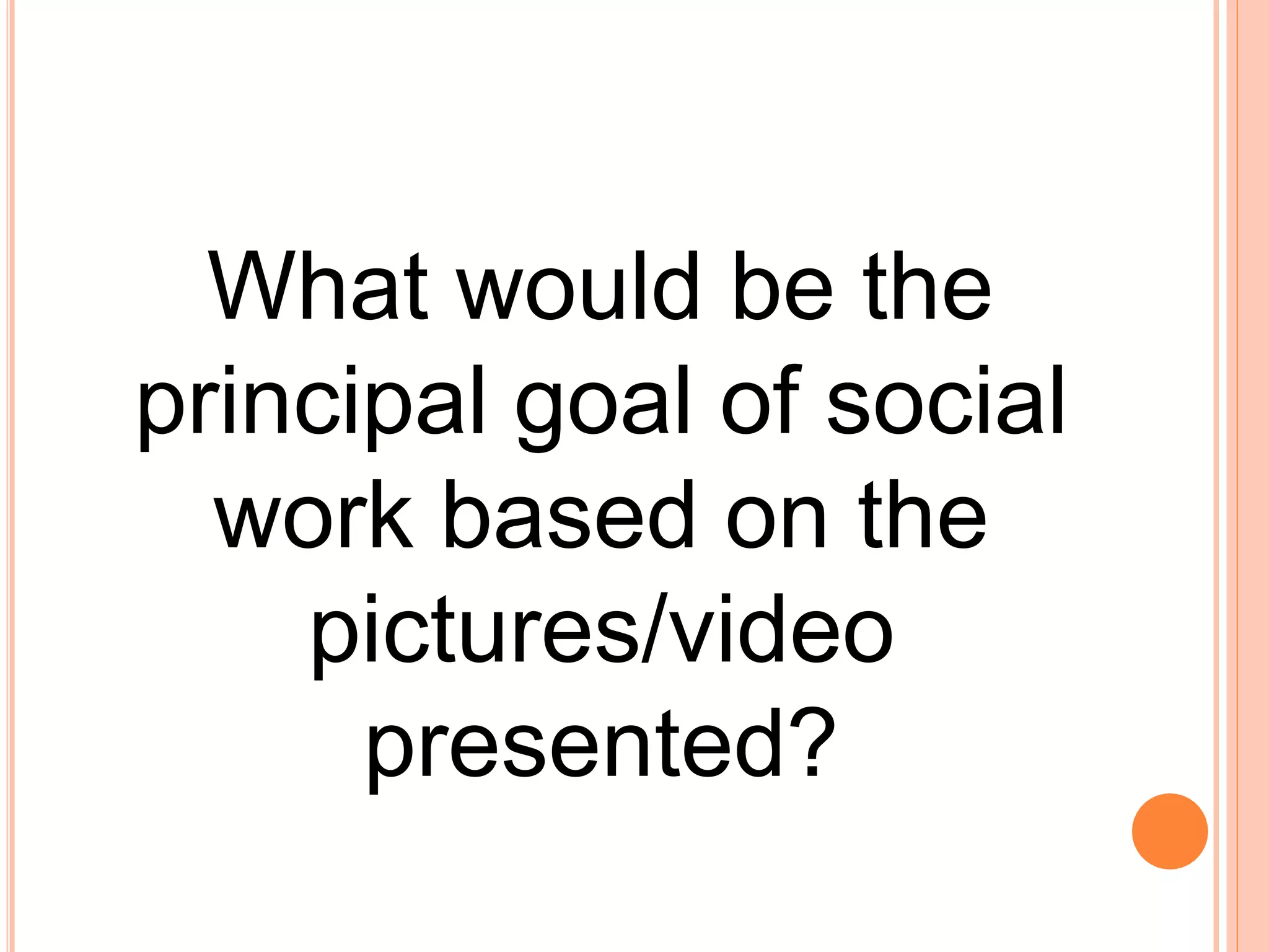 Goals and Scope of Social Work.pptx