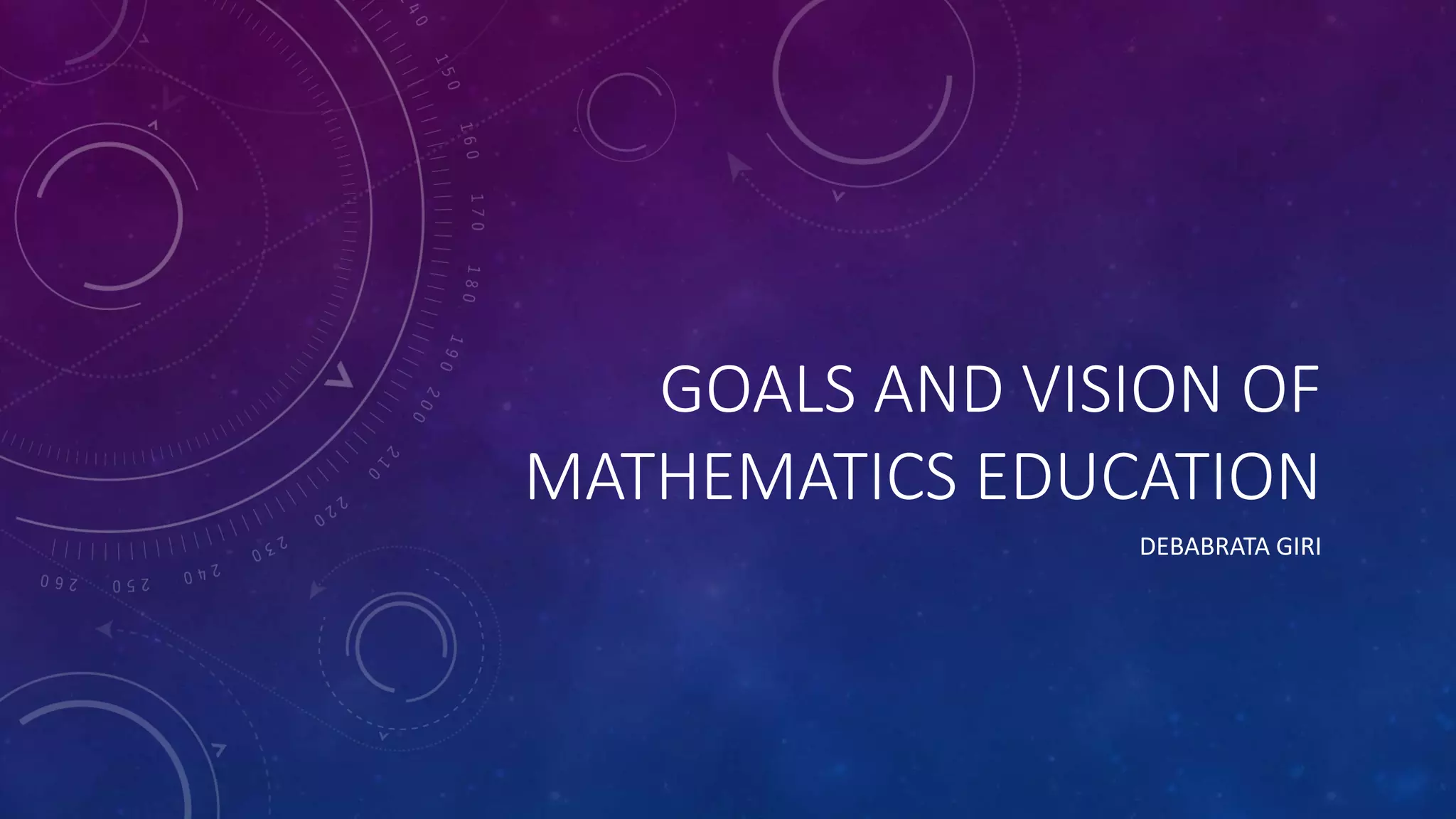 Goals and vision of mathematics education unit 3-504 | PPTX