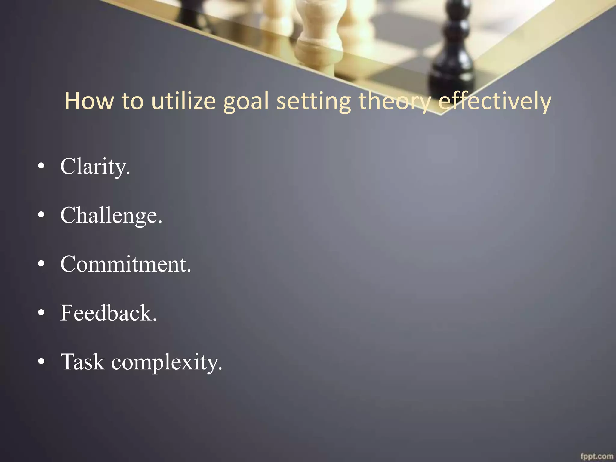 GOAL SETTING THEORY OF MOTIVATION AND SMART GOALS | PPTX