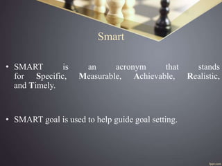 GOAL SETTING THEORY OF MOTIVATION AND SMART GOALS | PPTX