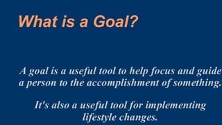 GOAL SETTING and its components tha can help you | PPTX