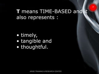 Goal setting - ARISE TRAINING & RESEARCH CENTER | PPSX