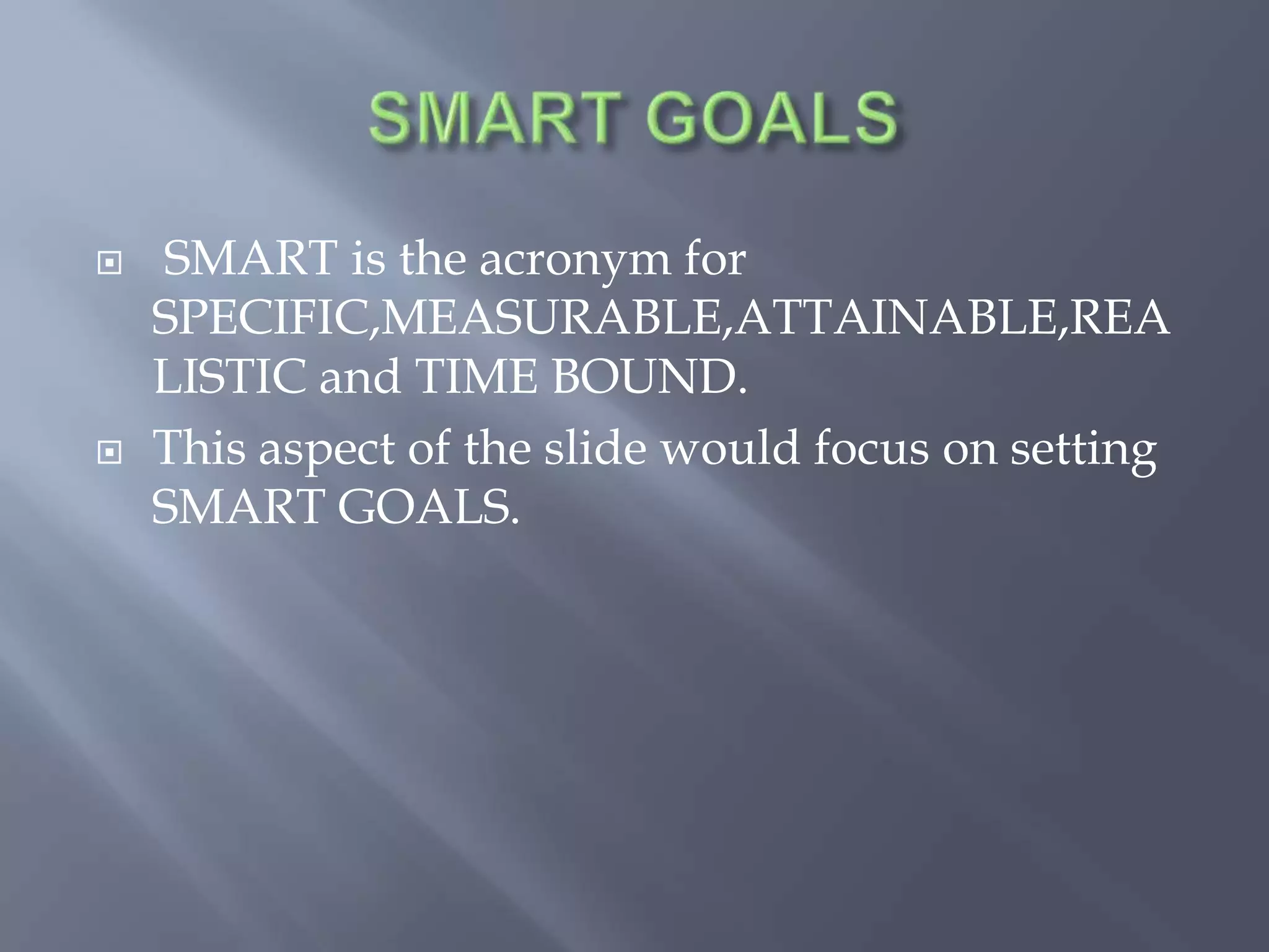 Goal setting-How to Set SMART GOALS | PPTX