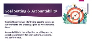 goal setting and accountability skills required | PPTX