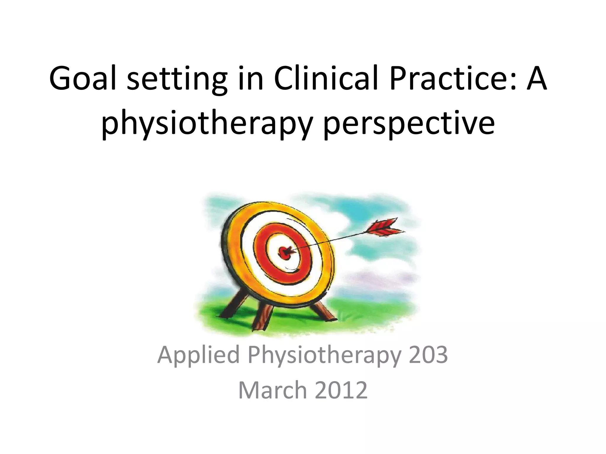 Goal setting in clinical practice | PPTX