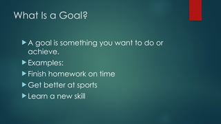 Goal Setting & Motivation (slides 2).pptx