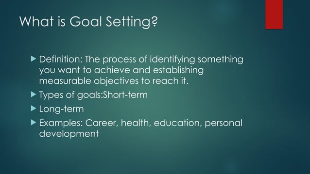 Goal Setting & Motivation (slides 2).pptx