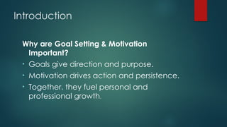 Goal Setting & Motivation (slides 2).pptx