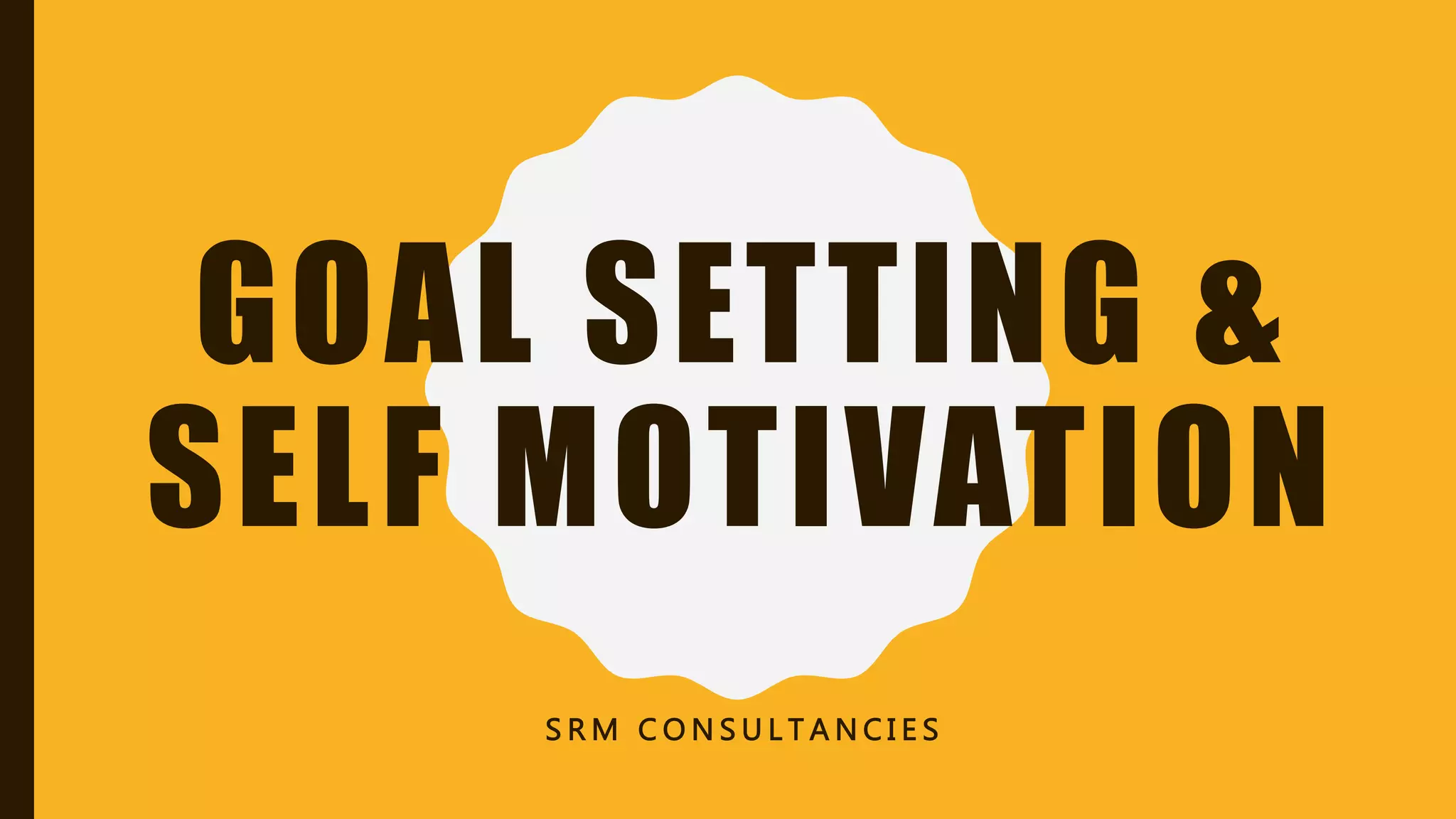 Goal setting & self motivation | PPTX