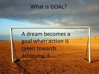 Goal setting - Identify & Execute | PPT