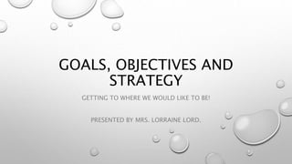 Goals, objectives and strategy venture out. | PPT