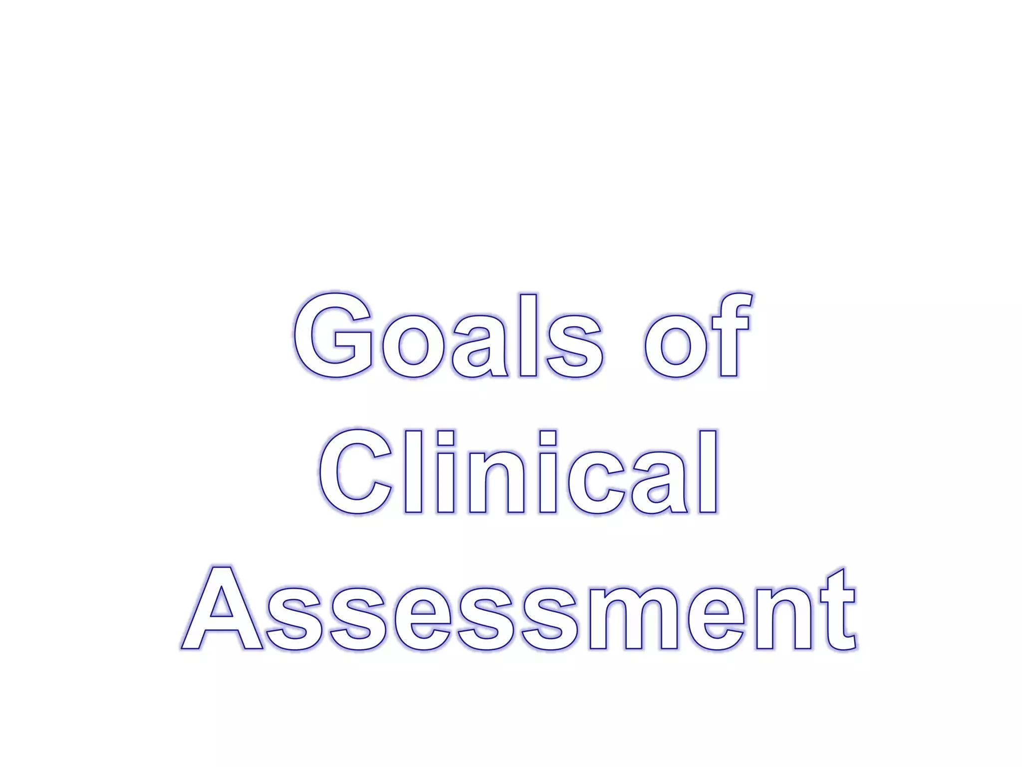 Goals of clinical assessment | PPTX