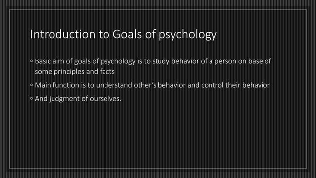 Goals of psychology | PPTX | Science