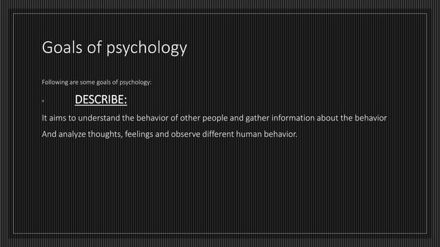 Goals of psychology | PPTX | Science