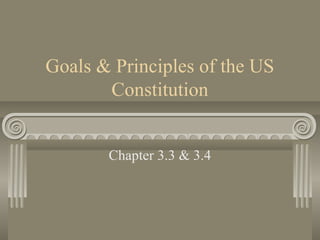 Goals & Principles of the US Constitution | PPT