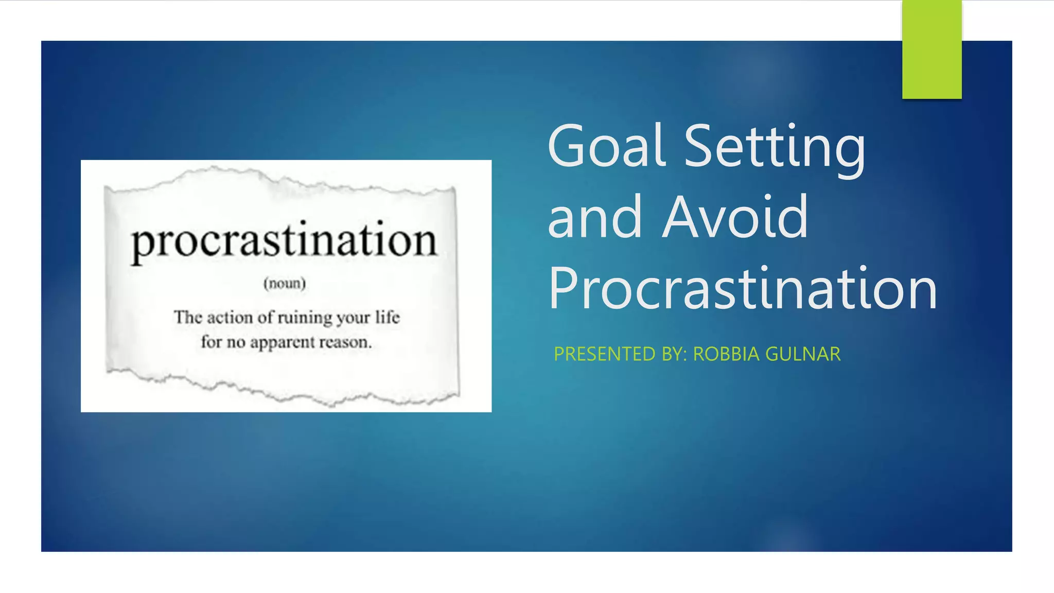 Goals setting and Avoid Procrastination.pptx | Free Download