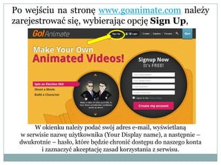 GoAnimate - jak przygotować filmy animowane | PPTX | Technology & Computing