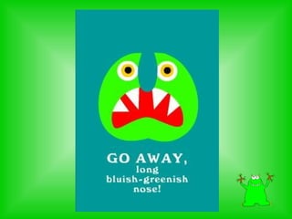 Go away big green monster | PPT