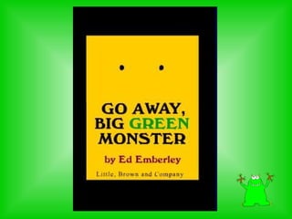 Go away big green monster | PPT