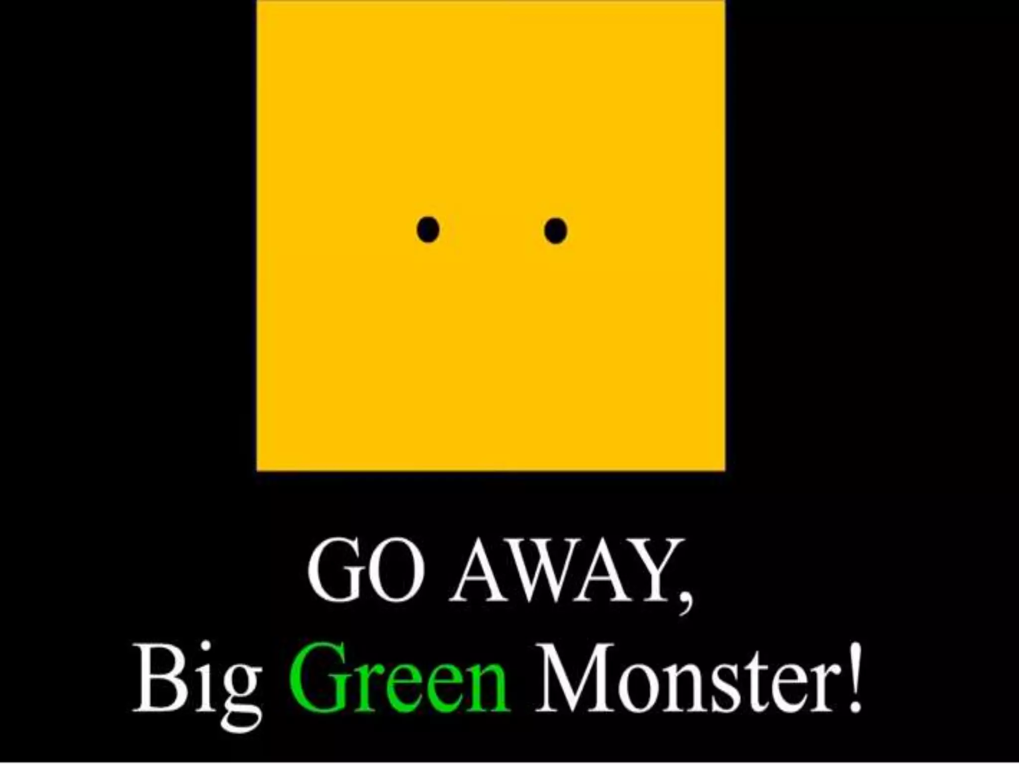 Go away Big Green Monster | PPTX