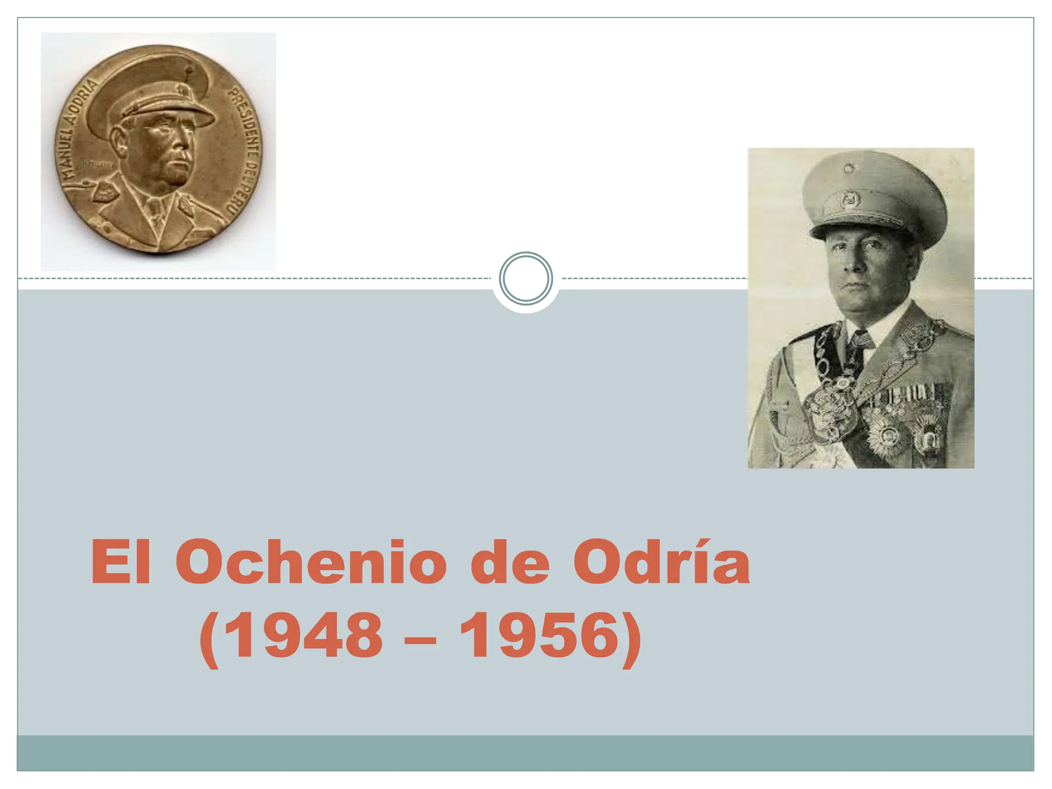 GOBIERNO DE MANUEL ODRIA EL OCHENIO.pptx