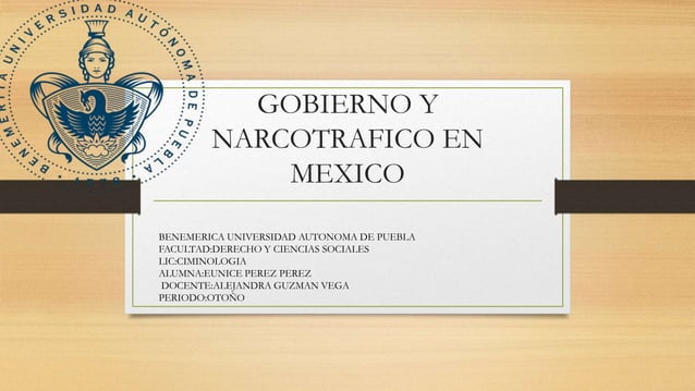 Gobierno y narcotrafico en mexico | PPTX