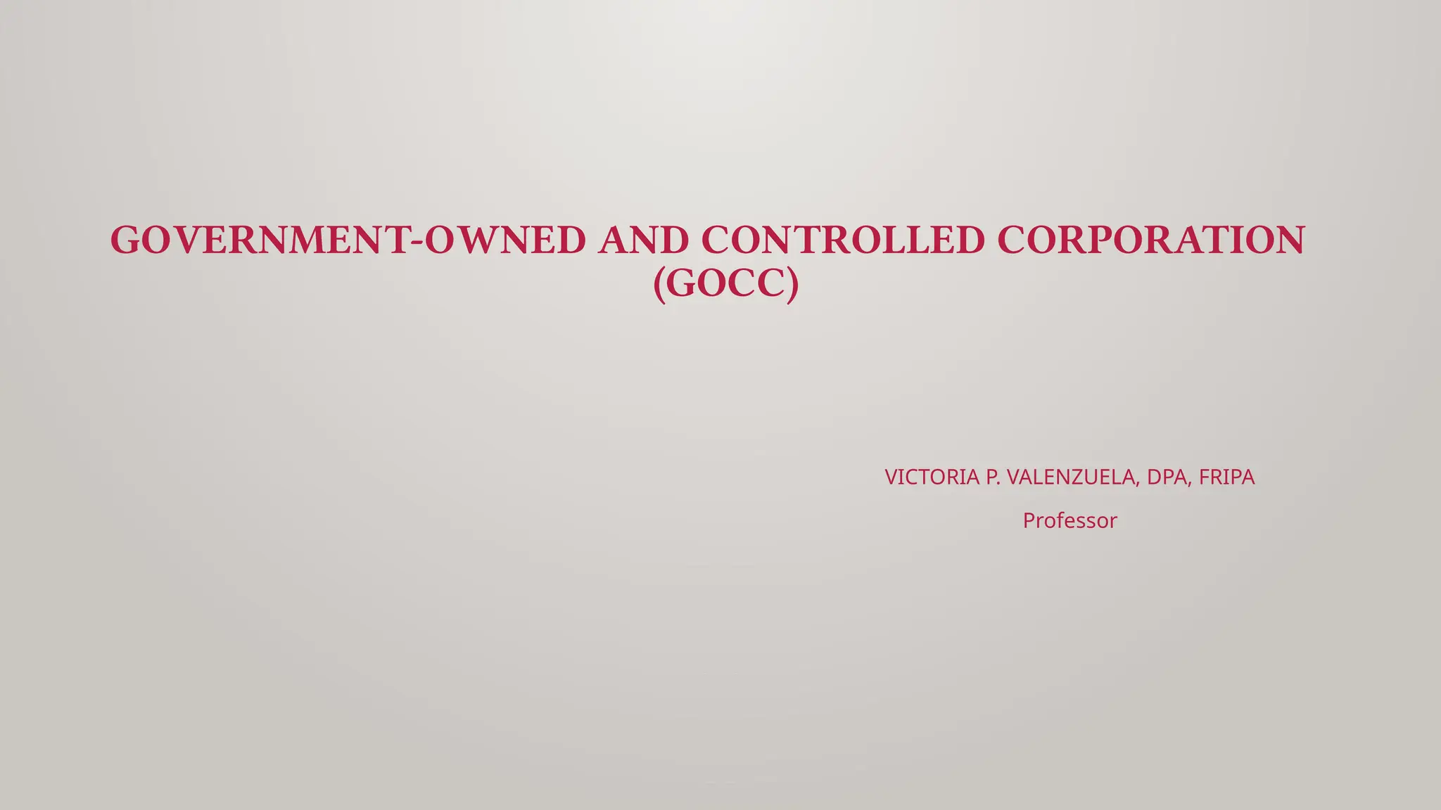GOCCs-Lecture-2.pptx Government - owned and controlled corporation | PPTX
