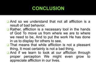 God allowed affliction with a purpose!! | PPTX