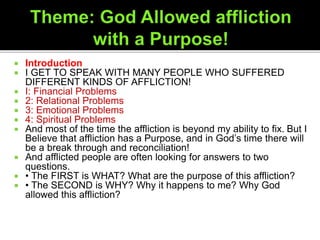 God allowed affliction with a purpose!! | PPTX