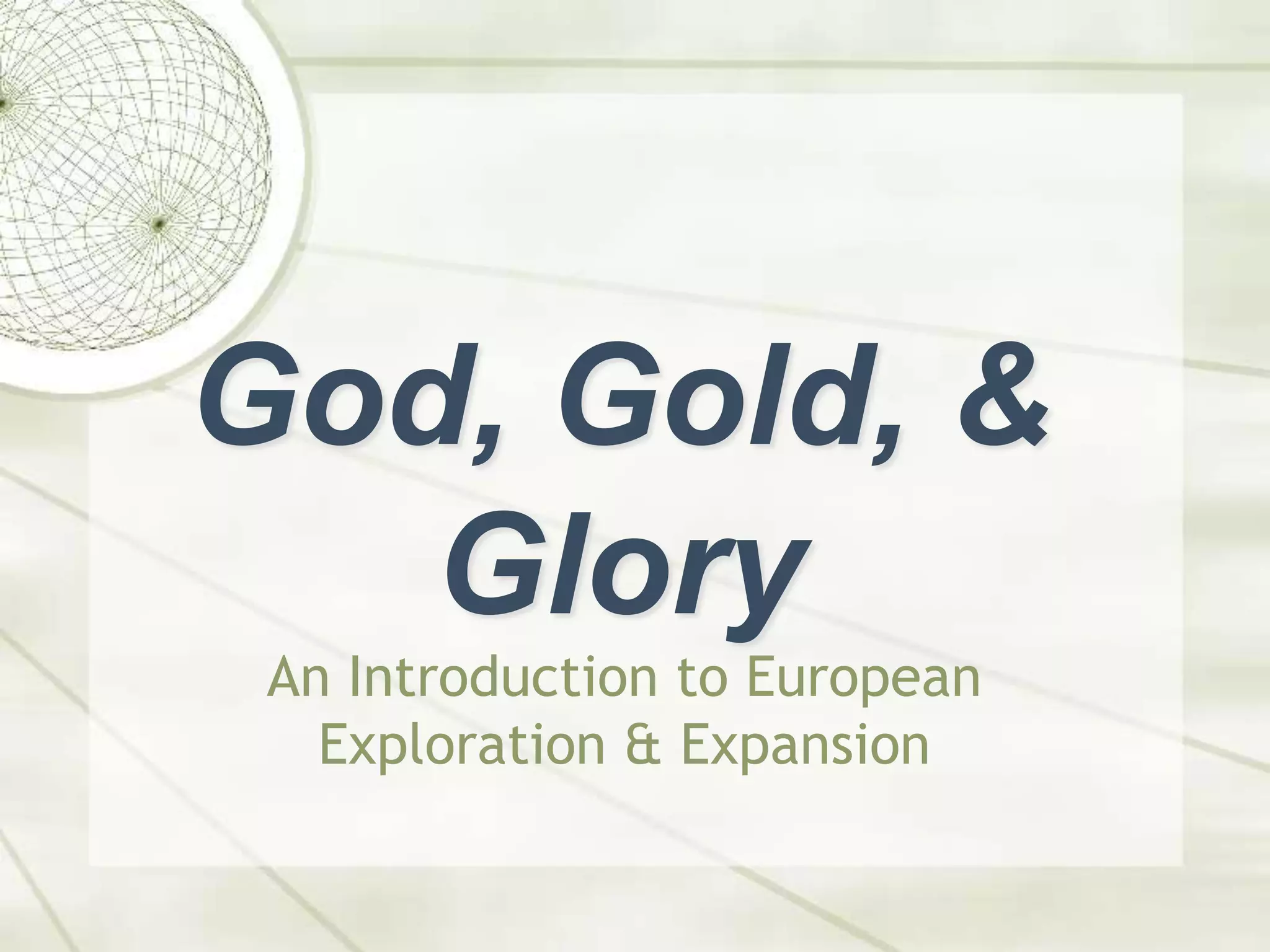 APUSH: God Gold Glory | PPTX