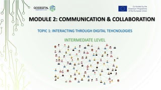 GoDigital Project: module 2 - Communication and Collaboration | PPTX