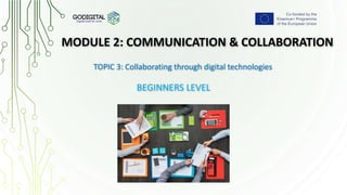 GoDigital Project: module 2 - Communication and Collaboration | PPTX